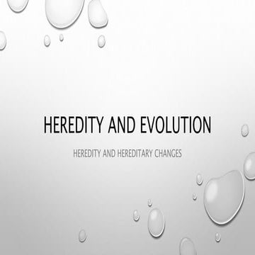 Heredity and evolution | PPTX