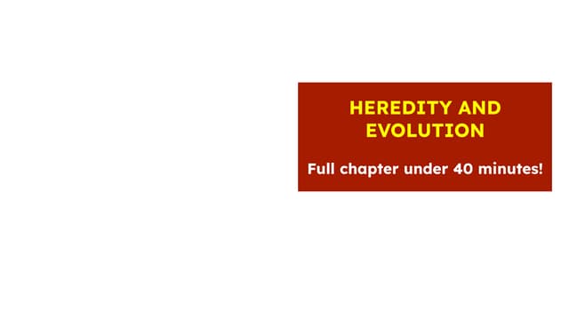 CLASS 10 SCIENCE CHAPTER 9- HEREDITY AND EVOLUTION | PPTX
