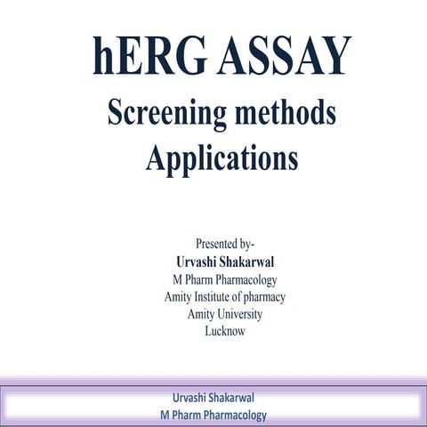 Herg assay,Structure, Various screening methods and Advantages | PPTX