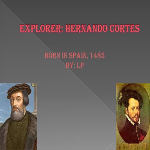 Hernando Cortes | PPTX