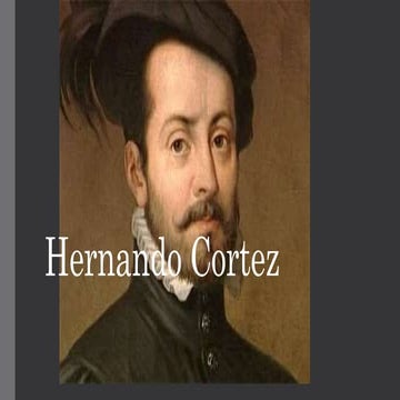 Hernando cortez_SMA 1 KEJAYAN PASURUAN | PPT