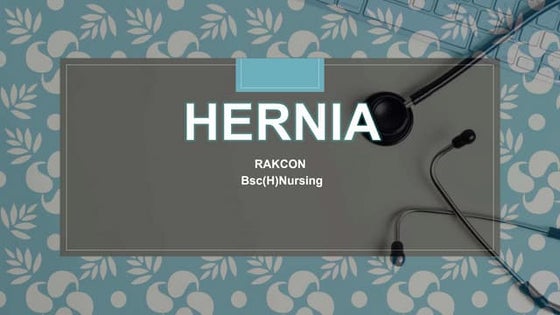 Nursing care of patients with Hernia | PPTX | Digestive Disorders | Diseases and Conditions