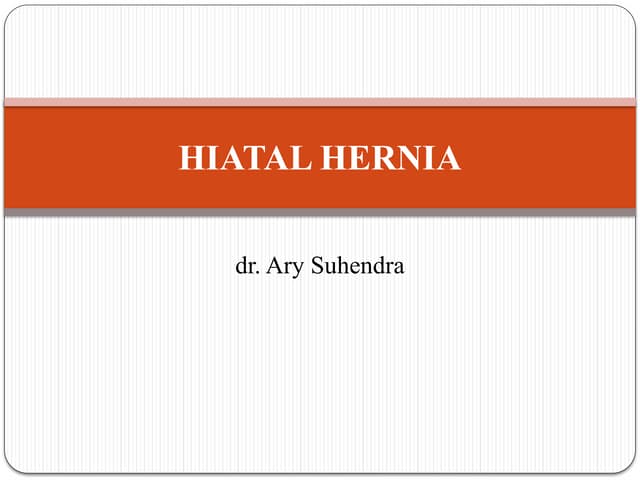 Hiatal Hernia.pptx