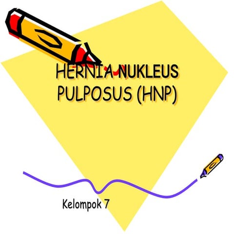 POWER POINT HERNIA_NUKLEUS_PULPOSUS_HNP.ppt