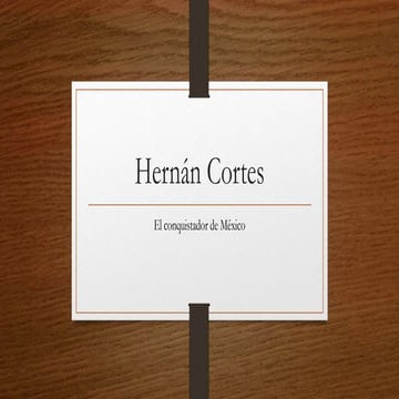 Hernán cortes- biografía | PPTX