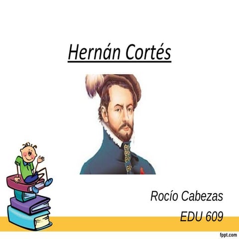 Hernán cortés | PPT