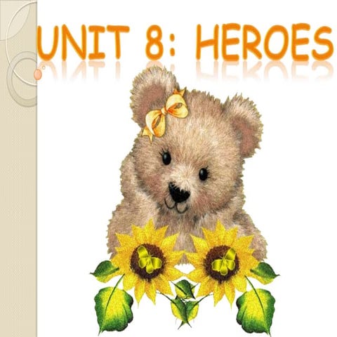 Unit 8: Heroes | PPT