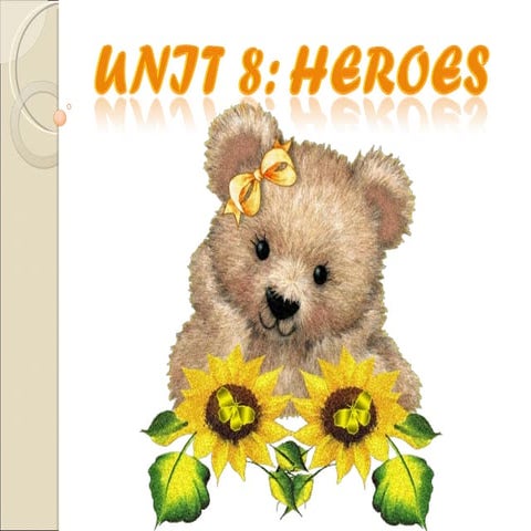 Unit 8: Heroes | PPT