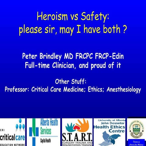 Heroism vs Safety in Healthcare by Peter Brindley | PPT