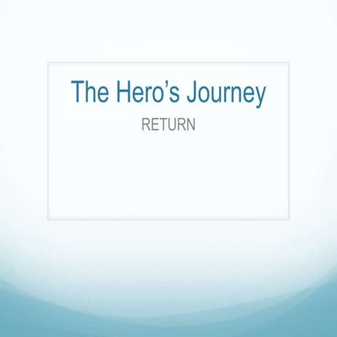 Hero's journey the return | PPT