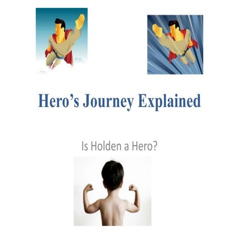 Heros journey explained | PPTX | Books and Literature