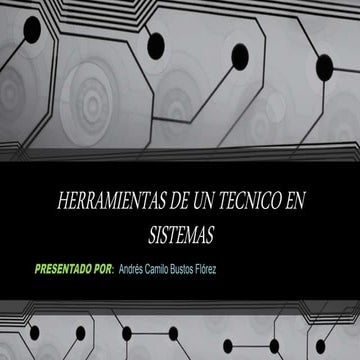Herramientas de un tecnico en sistemas | PPTX | Technology & Computing