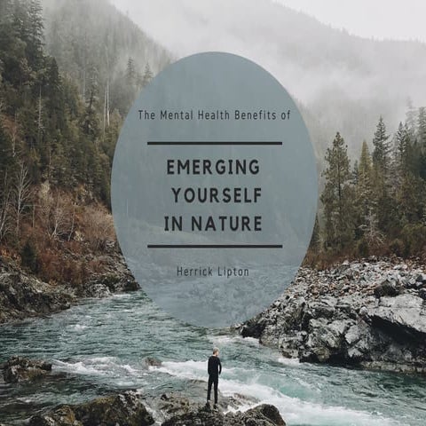 The Mental Health Benefits of Emerging Yourself in Nature | PDF