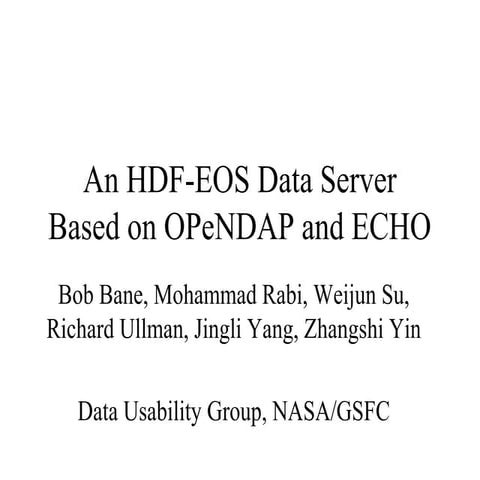 An HDF-EOS Data Server Based on OPeNDAP and ECHO | PPT