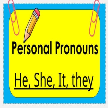 HE SHE IT THEY personal pronouns eng two | PPT