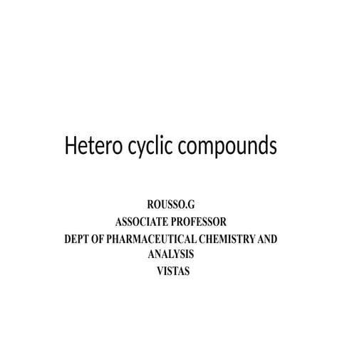 Hetero cyclic compounds for 5thsem bpharm | PPTX