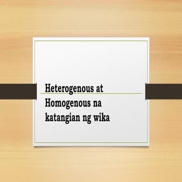Homogenous at Heterogenous na Wika.pptx