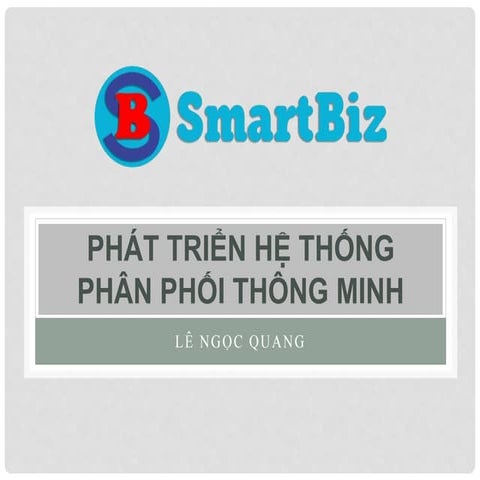 Tổng quan về Hệ thống phân phối SmartBiz | PPTX