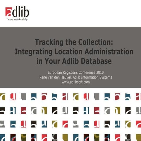 Rene van den Heuvel - Tracking the Collection: Integrating Location ...