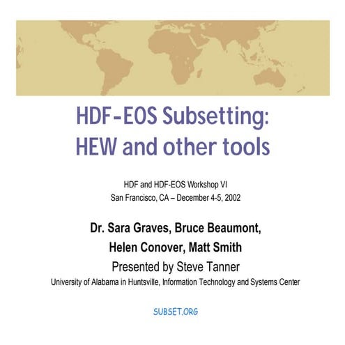 HDF-EOS Subsetting: HEW and other tools | PPT | Free Download