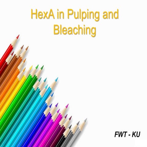 HexA in pulping and bleaching | PPTX