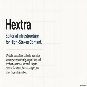Hextra - Editorial Infrastructure for High-Stakes Content | PDF