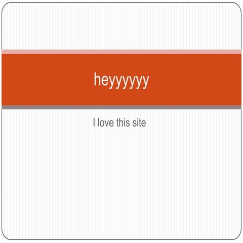 Heyyyyyy | PPT