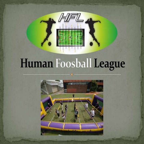 Human Foosball League | PPTX
