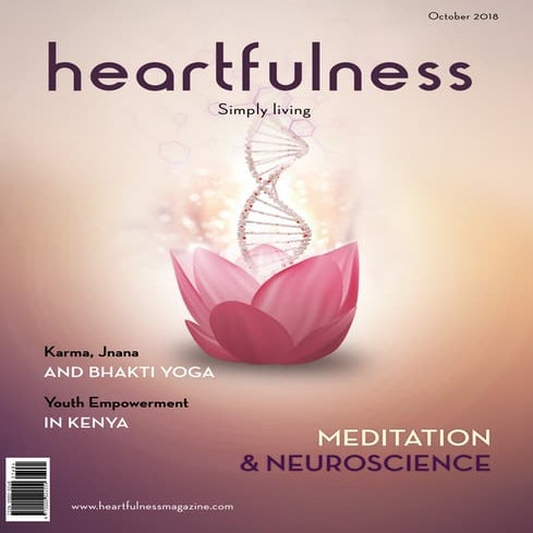 Heartfulness Magazine - October 2018 (Volume 3, Issue 10) | PDF