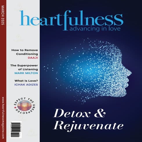 Heartfulness Magazine - March 2025 (Volume 10, Issue 3) | PDF