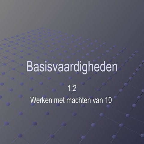 hfst 1,2 Werken met machten van 10.pptx