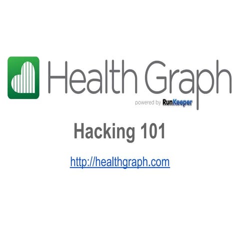 Health Graph Hacking 101 | PDF