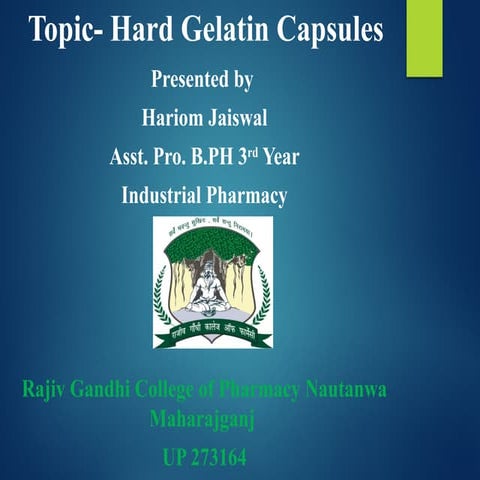 Hard gelatin capsules - a detailed study | PPTX