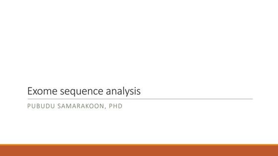 Exome seuencing (steps, method, and applications) | PPTX