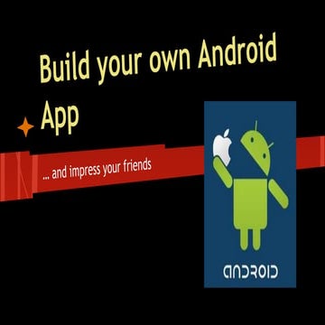 Android Hello World 4 Dummies (Non programmers) (pptx) | PPT