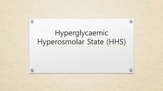 Hyperosmolar Hyperglycaemic State | PPT