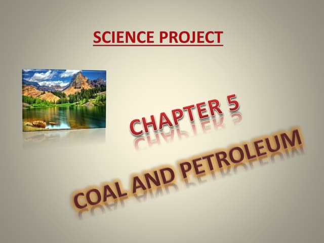 Class 8 chap.5 coal and petroleum | PPTX