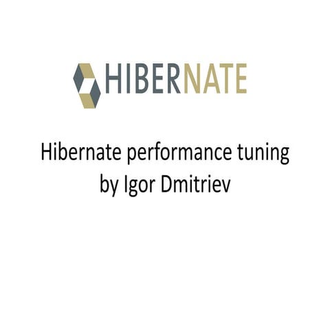 Hibernate Performance Tuning Ppt