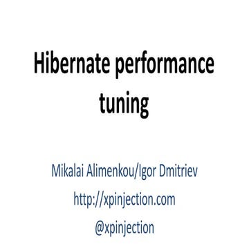 Hibernate Performance Tuning Ppt