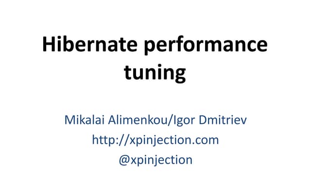 Hibernate Performance Tuning Ppt