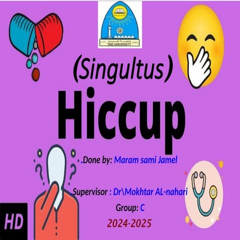 Hiccups (singultus)..pptxHiccups (singultus)..pptx