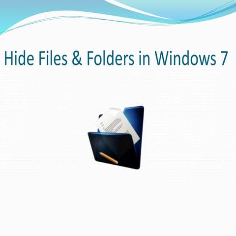 Hide/Show Files and Folders in Windows Operating System | PPTX