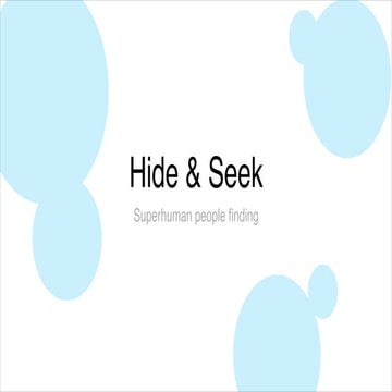 Hide & Seek Presentation | PDF | Eye and Vision Conditions | Diseases and Conditions