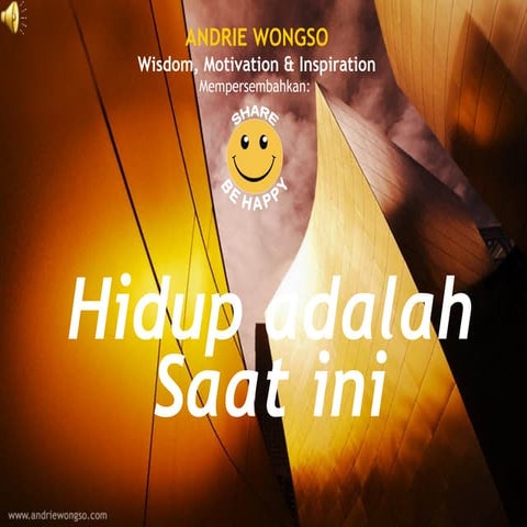 Hidup adalah saat ini | PPS