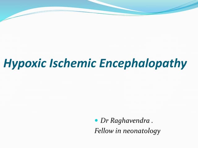 Hypoxic Ischemic Encephalopathy | PPTX