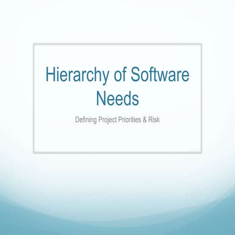 Hierarchy of Software Needs | PPTX