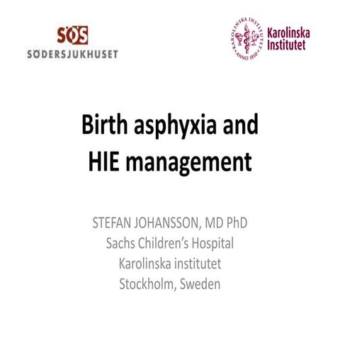 SNS 2017 - Birth asphyxia and HIE management | PPTX