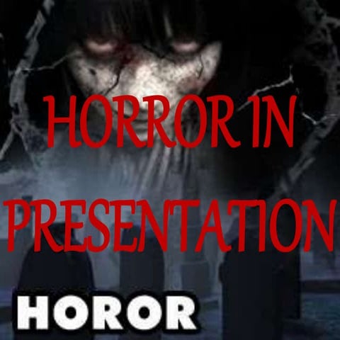 Horror In Presentation | PPTX
