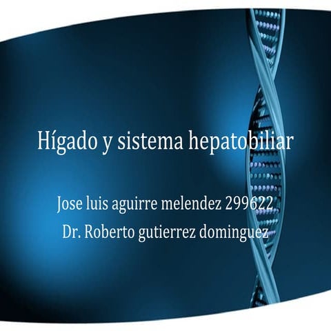 Higado y sistema hepatobiliar | PPT