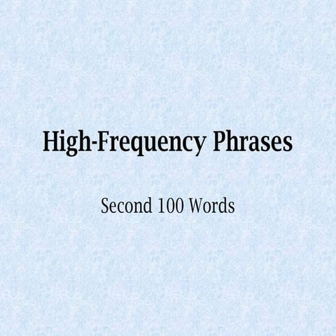 High frequency phrases second 100 words | PPT